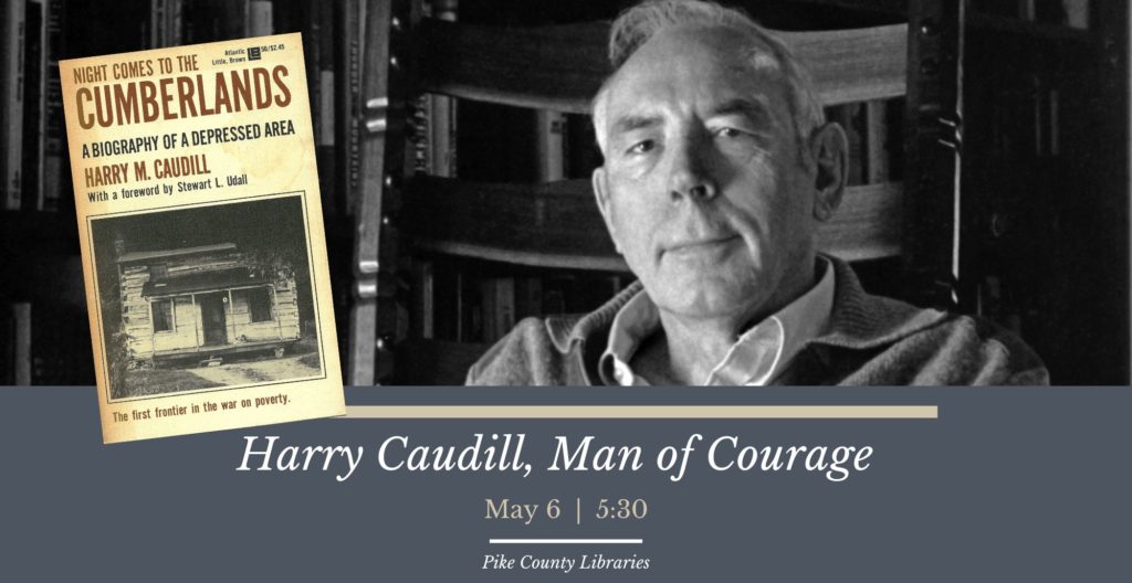 Harry Caudill, Man of Courage - City of Pikeville, KY